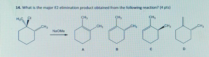 Solved 14. What is the major E2 elimination product obtained | Chegg.com
