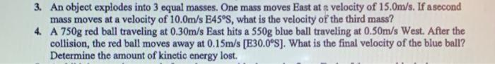 Solved 3. An object explodes into 3 equal masses. One mass | Chegg.com