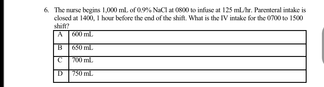 Solved The nurse begins 1,000mL ﻿of 0.9%NaCl at 0800 ﻿to | Chegg.com