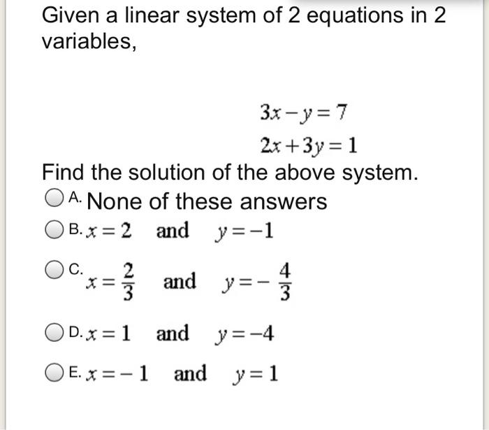 Solved Given a linear system of 2 equations in 2 variables, | Chegg.com