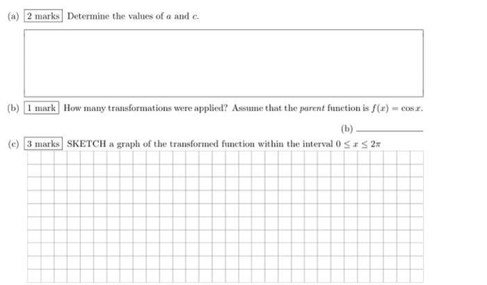 Solved + c (1) A transformed cosine function, given by 9(a) | Chegg.com