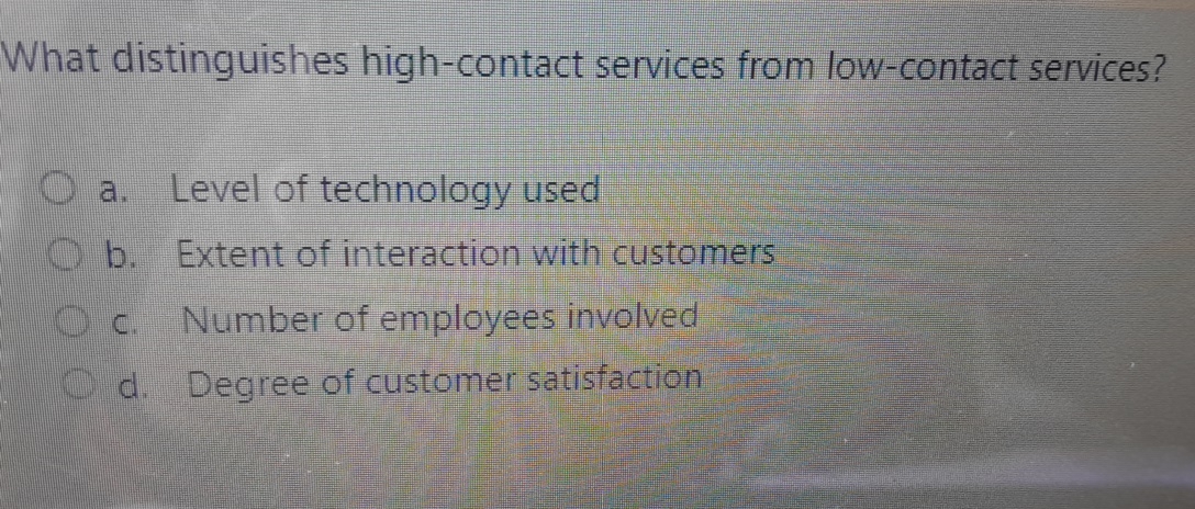 Solved What distinguishes high-contact services from | Chegg.com