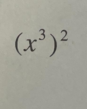Solved (x3)2 | Chegg.com