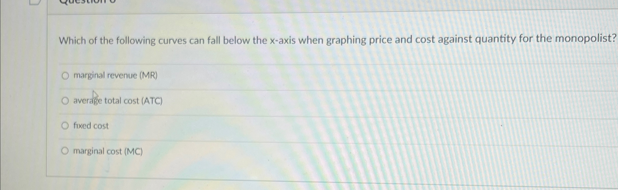 Solved Which of the following curves can fall below the | Chegg.com