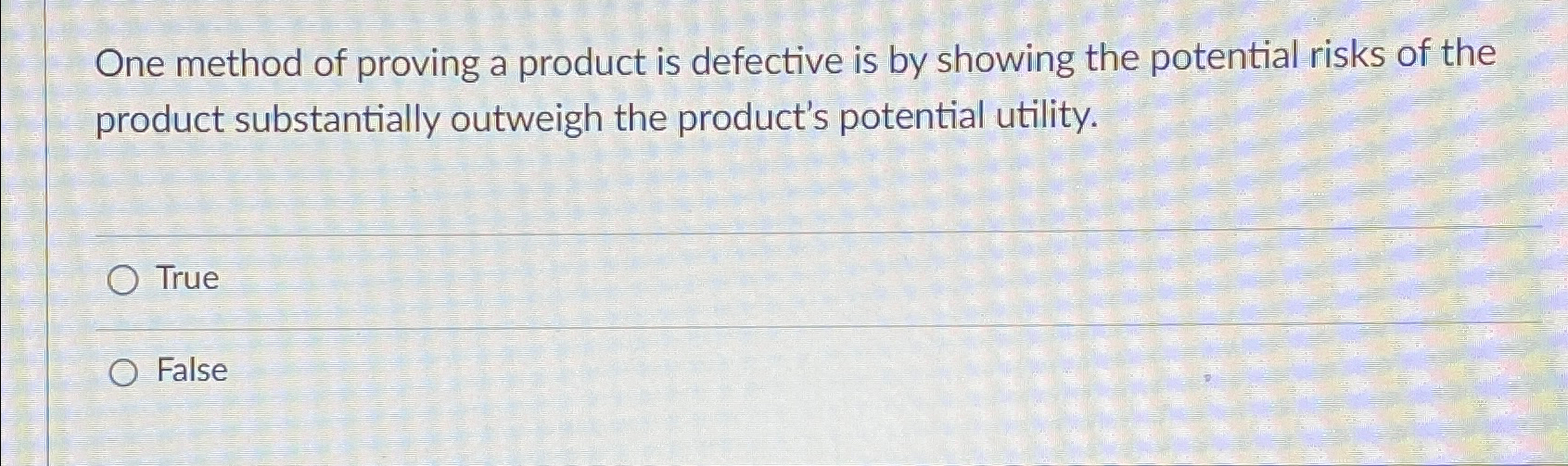 Solved One method of proving a product is defective is by | Chegg.com