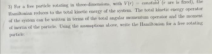 Solved 3) For a free particle rotating in three-dimensions, | Chegg.com