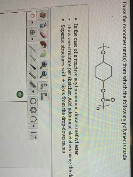 Solved Draw the monomer unit(s) from which the following | Chegg.com