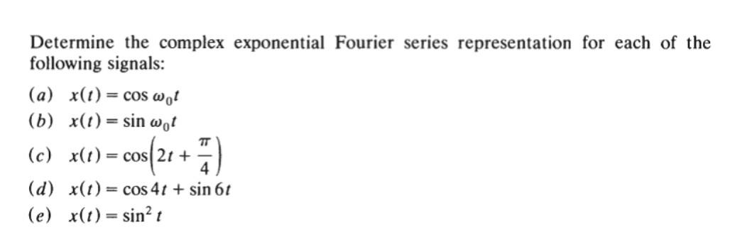 Solved Determine the complex exponential Fourier series | Chegg.com