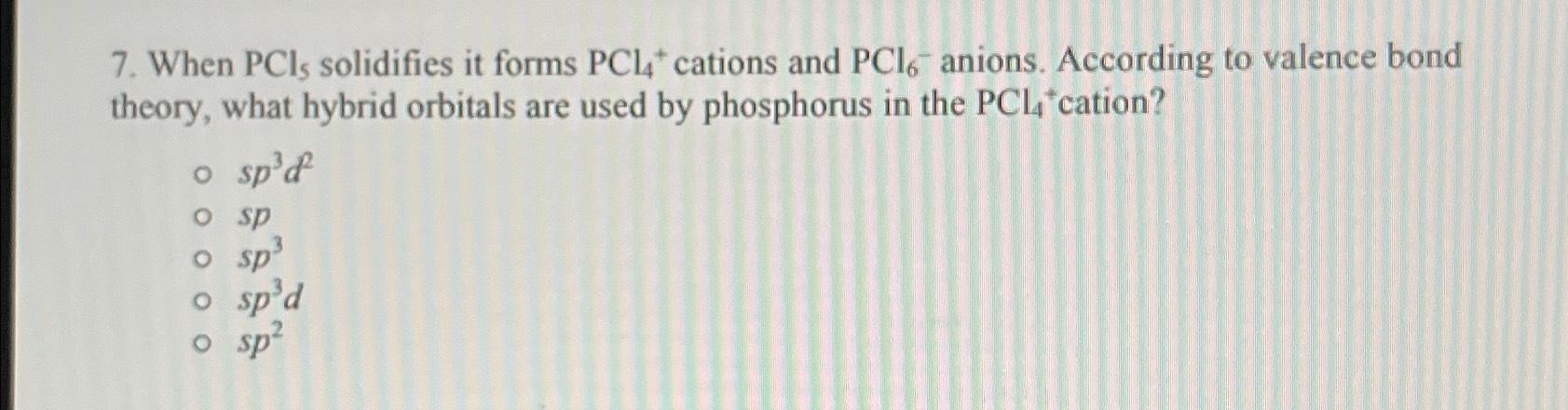 Solved When PCl_(5) solidifies it forms PCl_(4)^(+)cations | Chegg.com