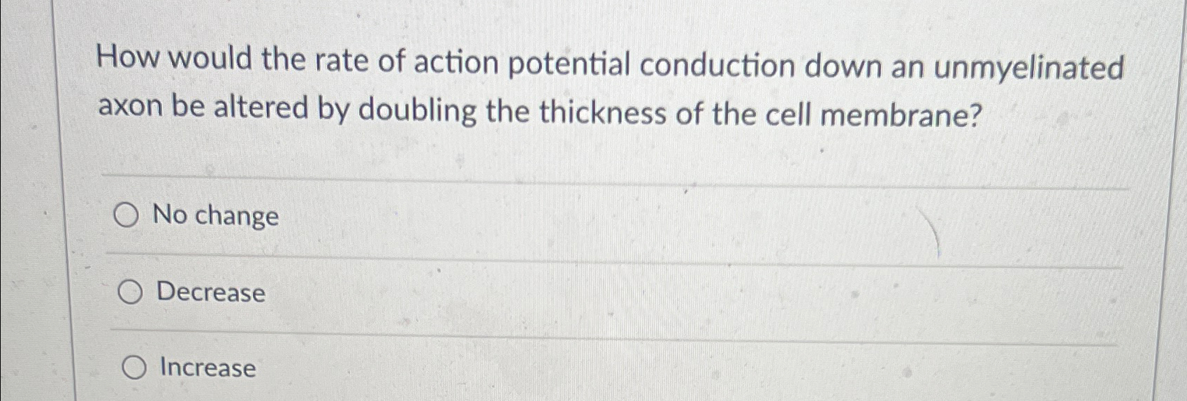 Solved How would the rate of action potential conduction | Chegg.com