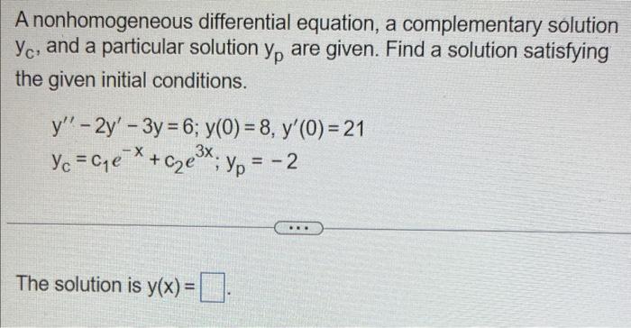 Solved A nonhomogeneous differential equation, a | Chegg.com