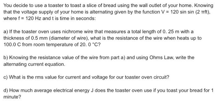Solved You decide to use a toaster to toast a slice of bread | Chegg.com