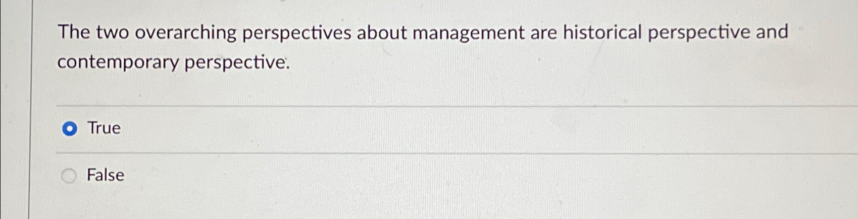 Solved The two overarching perspectives about management are | Chegg.com