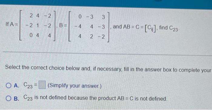 Solved If A=⎣⎡2−20414−2−24⎦⎤,B=⎣⎡0−44−3423−3−2⎦⎤, and | Chegg.com