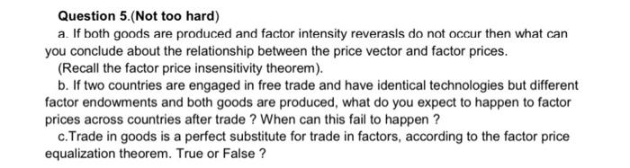 Solved Question 5.(Not too hard) a. If both goods are | Chegg.com