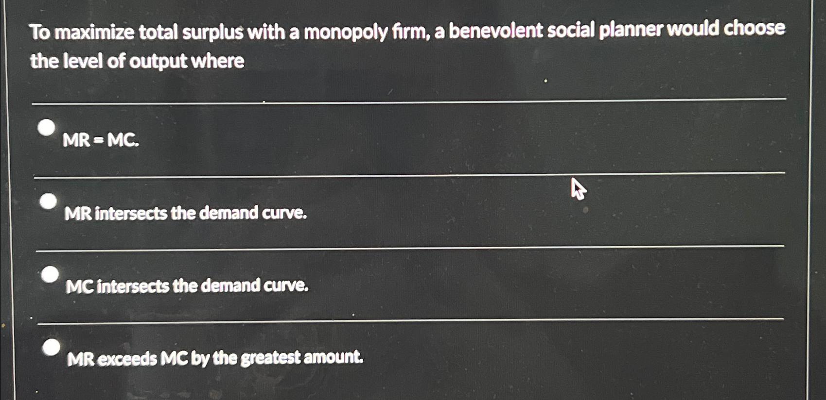 Solved To maximize total surplus with a monopoly firm, a | Chegg.com