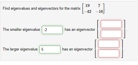 Solved Find eigenvalues and eigenvectors for the matrix | Chegg.com