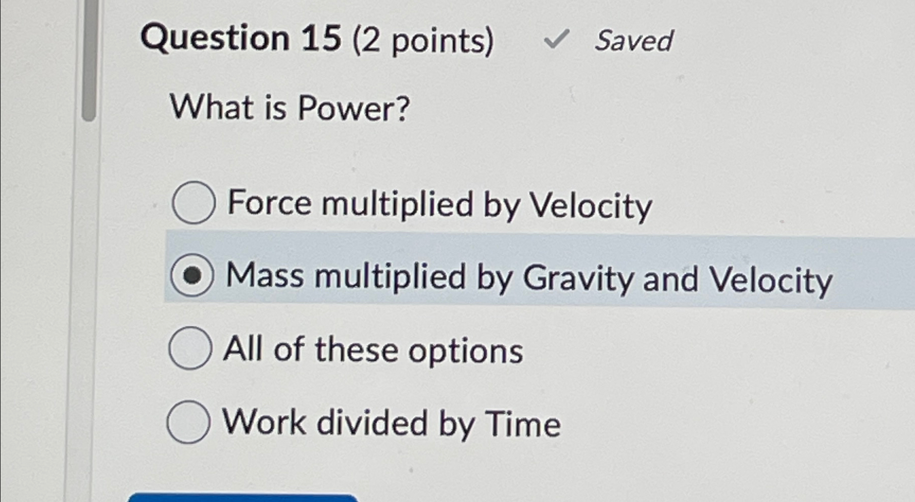Solved Question 15 (2 points) SavedWhat is Power?Force | Chegg.com Solved Question 15 (2 points) SavedWhat is Power?Force | Chegg.com