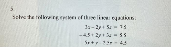 Solved Solve the following system of three linear equations: | Chegg.com