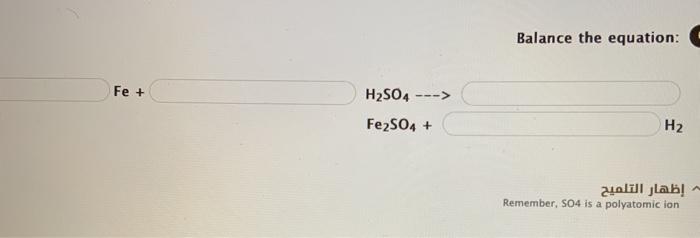 Solved Balance the equation: Fe + H2SO4 ---> Fe2SO4 + H2 ! | Chegg.com