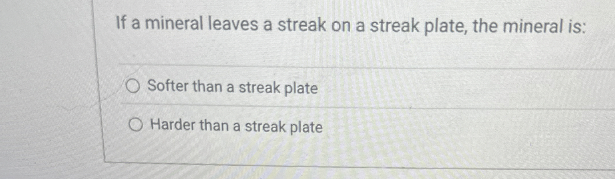 Solved If a mineral leaves a streak on a streak plate, the | Chegg.com