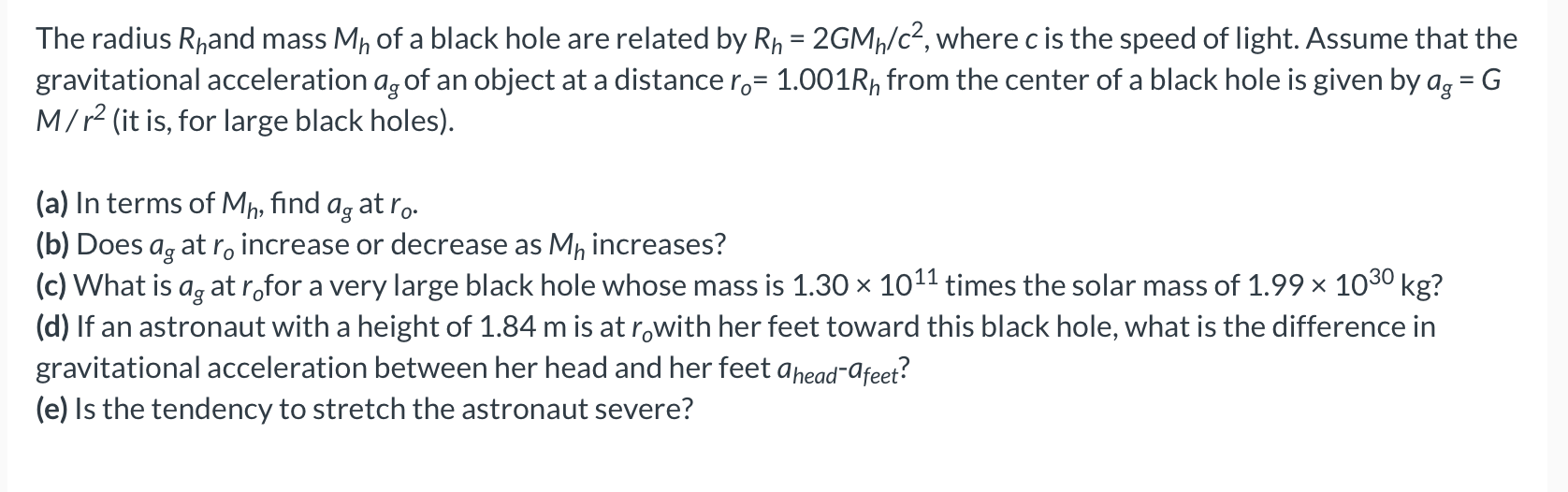Solved The radius Rh ﻿and mass Mh of ﻿a black hole are | Chegg.com