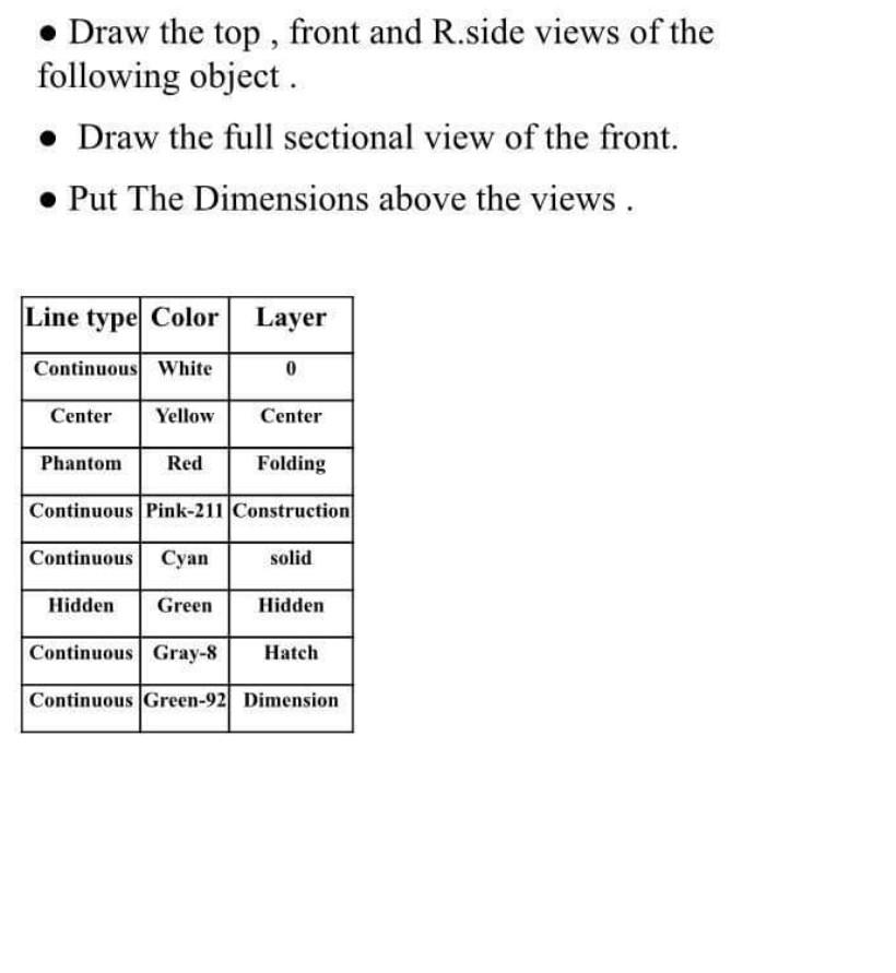 Solved • Draw the top, front and R.side views of the | Chegg.com