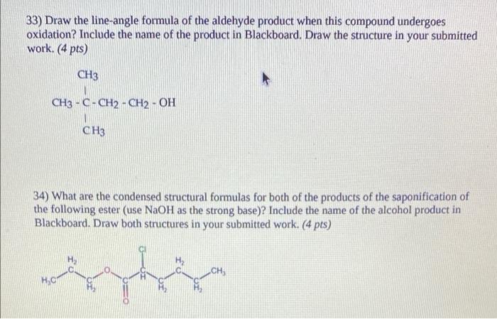 Solved 33) Draw the line-angle formula of the aldehyde | Chegg.com