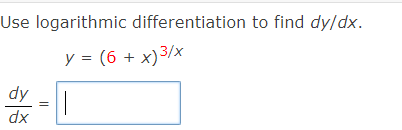 Solved Use logarithmic differentiation to find | Chegg.com