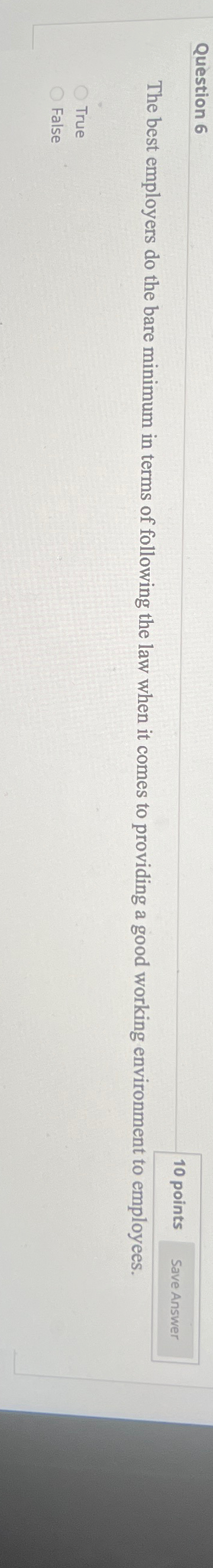 Solved Question 610 ﻿pointsThe best employers do the bare | Chegg.com