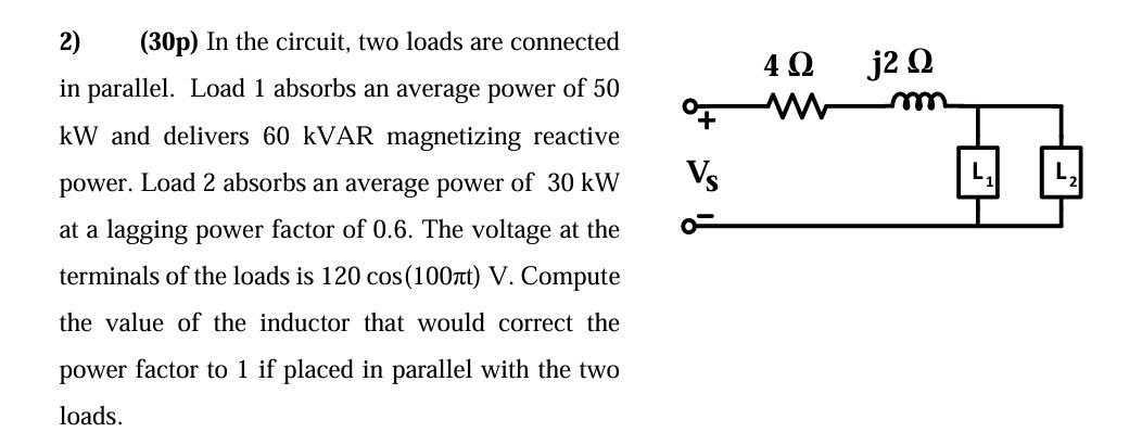 Solved (30p) ﻿In the circuit, two loads are connected in | Chegg.com