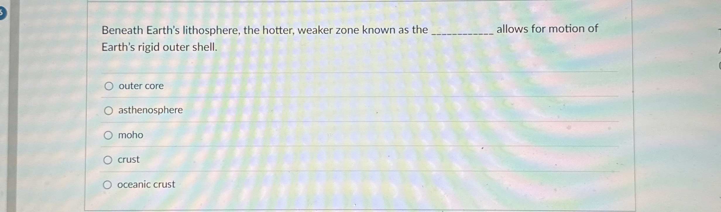 Solved Beneath Earth's lithosphere, the hotter, weaker zone | Chegg.com