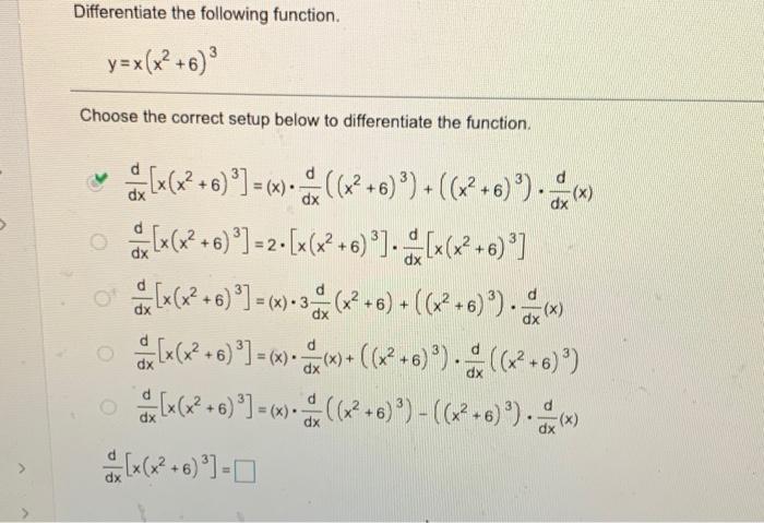 Solved Differentiate the following function. y=x(x2+6) | Chegg.com