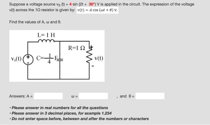 Solved Suppose a voltage source vs (t) = 4 sin (2t +30°) V | Chegg.com