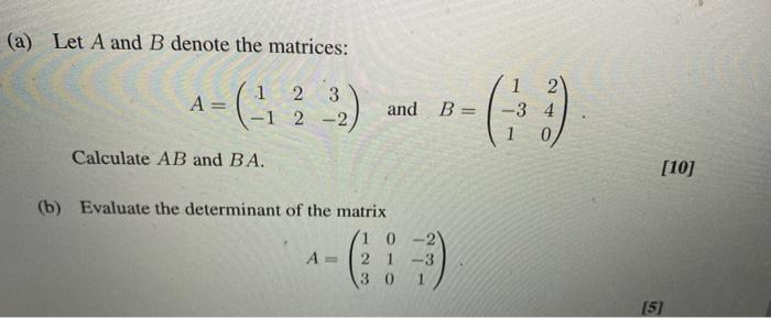 Solved (a) Let A and B denote the matrices: A=(1−1223−2) and | Chegg.com