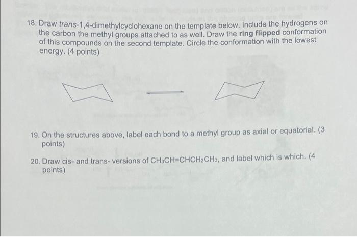Solved 18. Draw trans-1,4-dimethylcyclohexane on the | Chegg.com