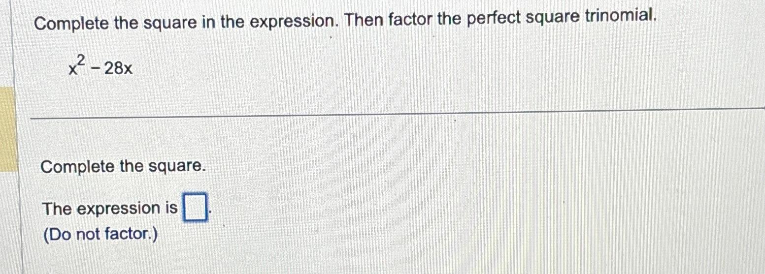 Solved Complete the square in the expression. Then factor | Chegg.com