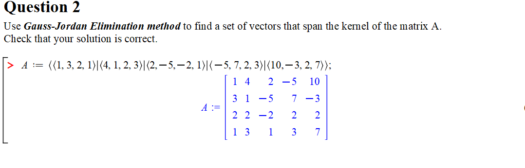 Solved Question 2Use Gauss-Jordan Elimination method to find | Chegg.com