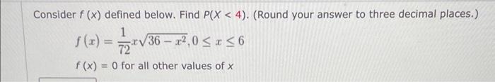 Solved Consider f(x) defined below. Find P(X