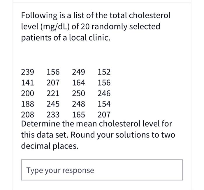 Solved Following is a list of the total cholesterol level | Chegg.com