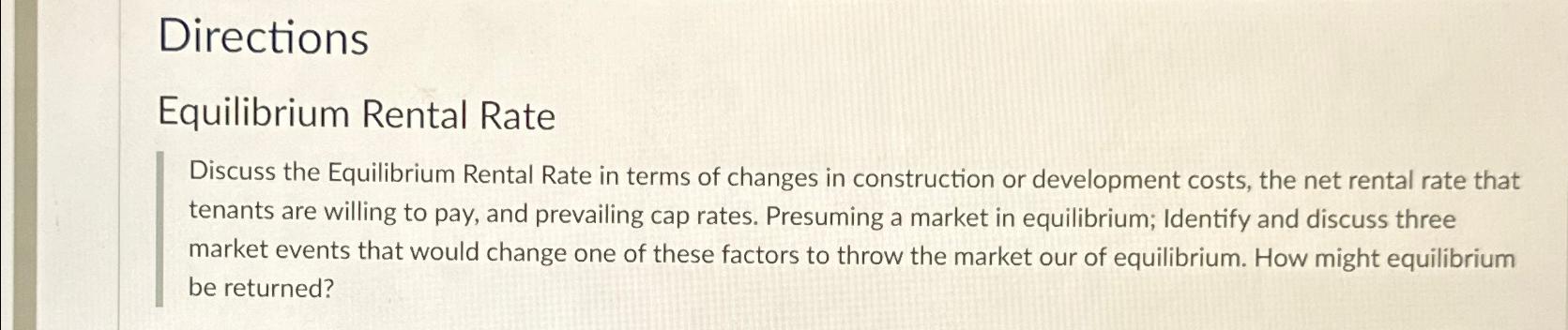 Solved DirectionsEquilibrium Rental RateDiscuss the | Chegg.com
