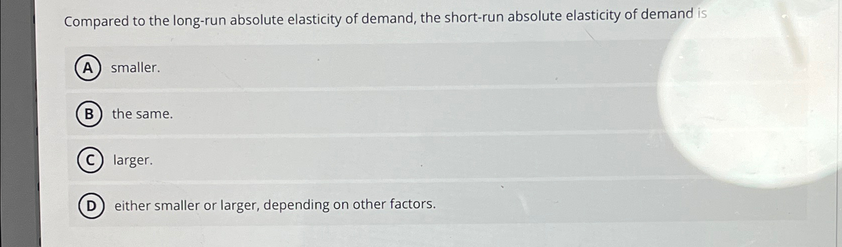 Solved Compared to the long-run absolute elasticity of | Chegg.com