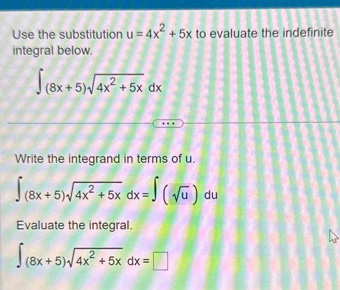 Solved Use the substitution u=4x2+5x to evaluate the | Chegg.com
