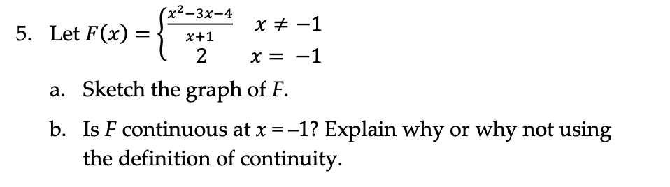 Solved Let F(x)={x2-3x-4x+1,x≠-12,x=-1a. ﻿Sketch the graph | Chegg.com