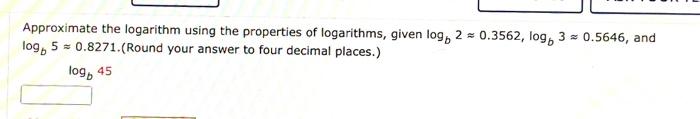 Solved Approximate the logarithm using the properties of | Chegg.com