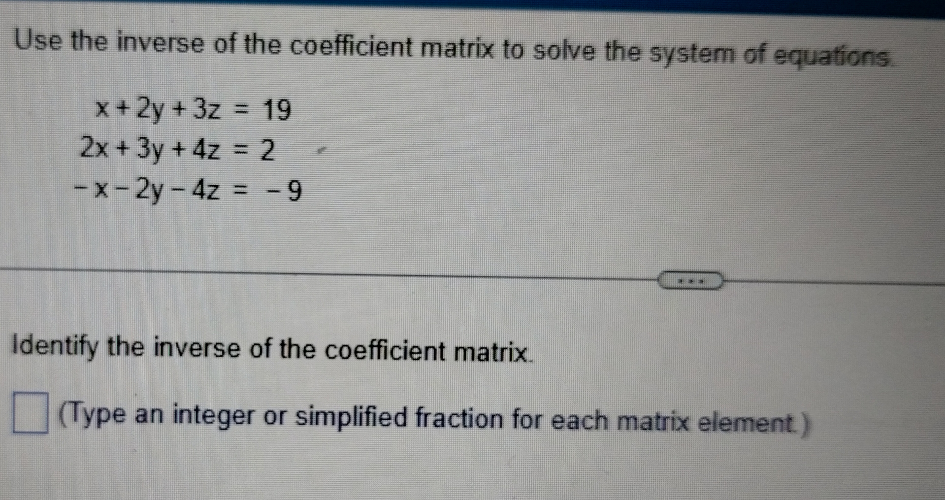 Solved Use the inverse of the coefficient matrix to solve | Chegg.com
