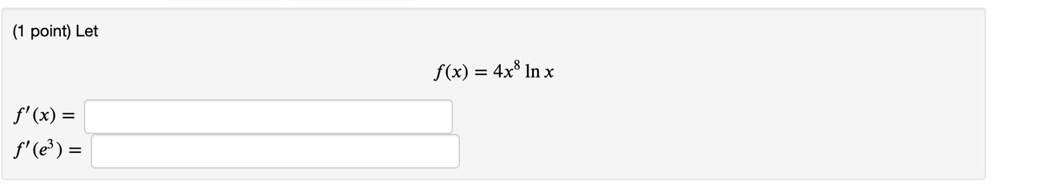 Solved (1 ﻿point) ﻿Letf(x)=4x8lnxf'(x)=f'(e3)= | Chegg.com