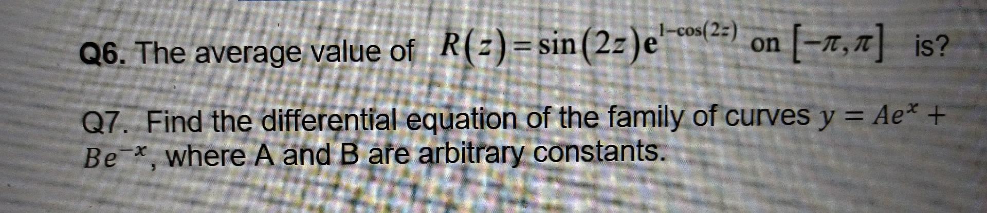 Solved Q1. The value of $. e2x dx is Q2. The r.m.s. value of | Chegg.com