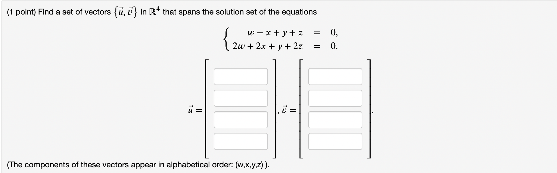 Solved (1 ﻿point) ﻿Find a set of vectors {vec(u),vec(v)} ﻿in | Chegg.com