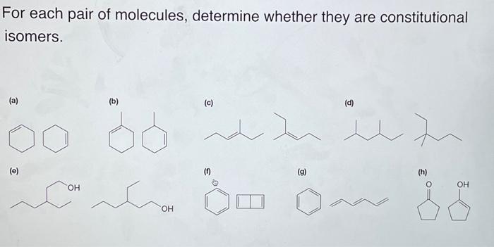 Solved For each pair of molecules, determine whether they | Chegg.com